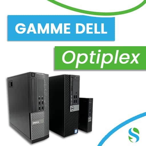 Tout savoir sur la gamme des DELL Optiplex
